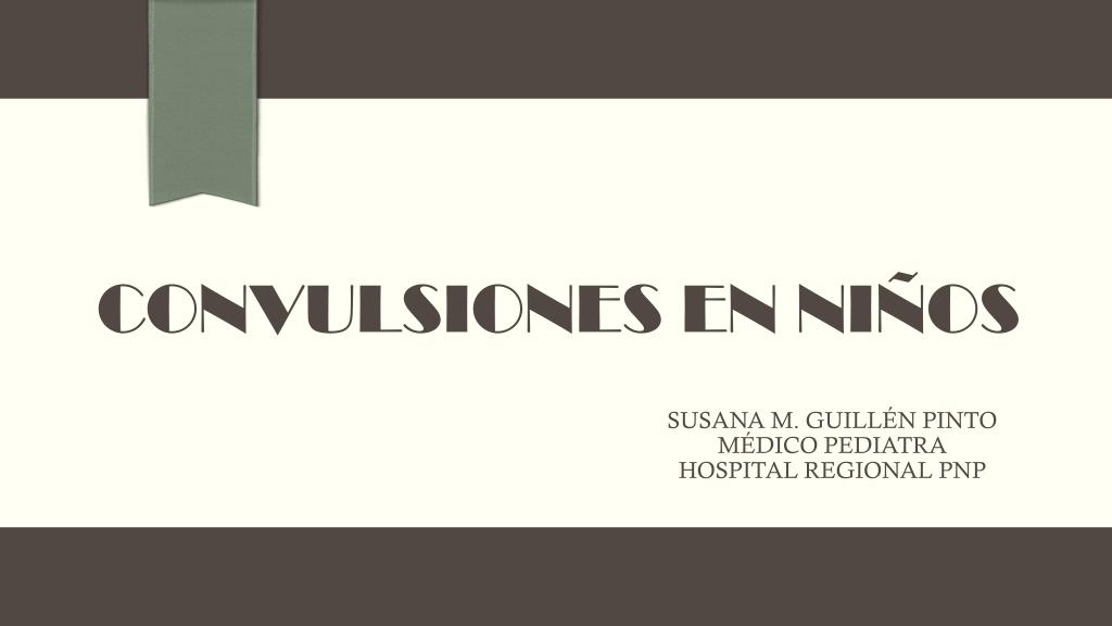 PPT - CONVULSIONES EN NIÑOS PowerPoint Presentation, free download - ID ...