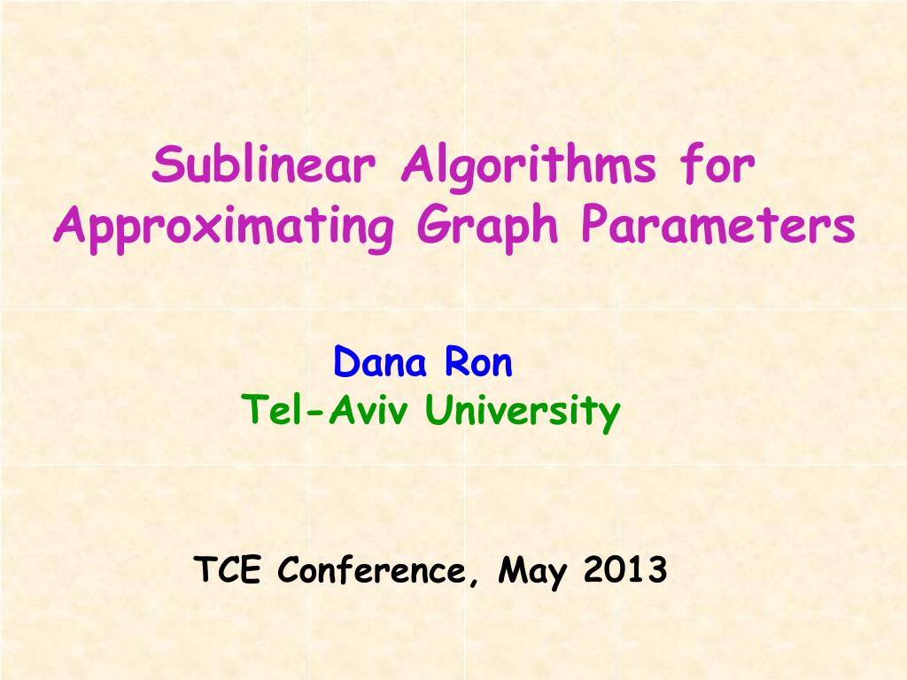 PPT - Sublinear Algorithms for Approximating Graph Parameters ...
