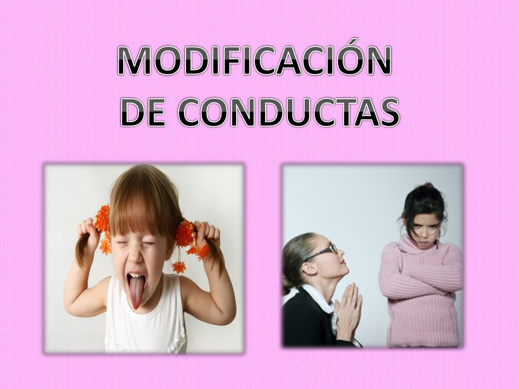 PPT - MODIFICACIÓN DE CONDUCTAS PowerPoint Presentation, free download ...