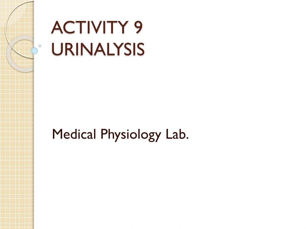 PPT - ACTIVITY 9 URINALYSIS PowerPoint Presentation, free download - ID ...
