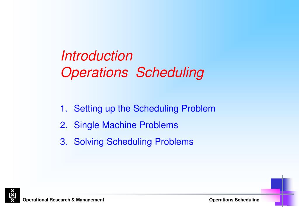 PPT - Introduction Operations Scheduling PowerPoint Presentation, free ...