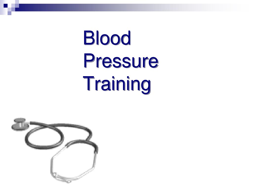 PPT - Blood Pressure Training PowerPoint Presentation, free download ...
