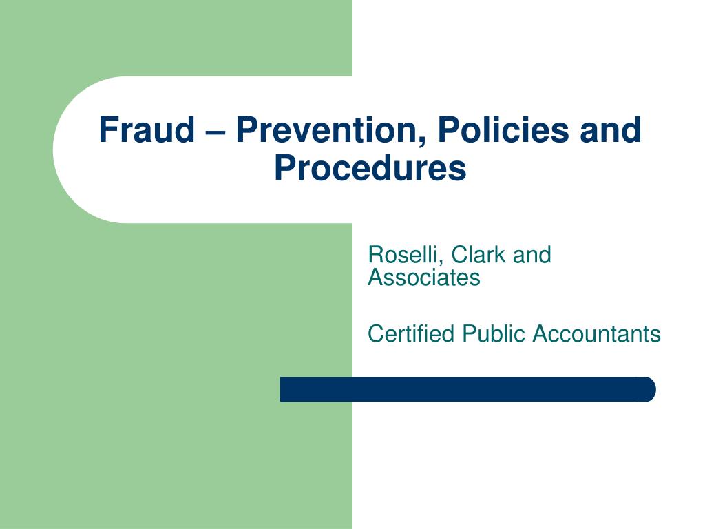 PPT - Fraud – Prevention, Policies and Procedures PowerPoint ...