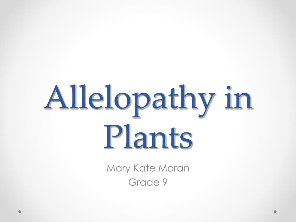 PPT - Allelopathy in Plants PowerPoint Presentation, free download - ID ...