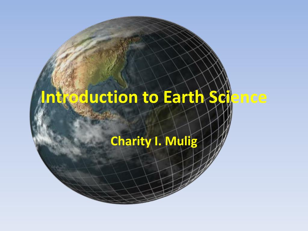 PPT - Introduction to Earth Science PowerPoint Presentation, free ...