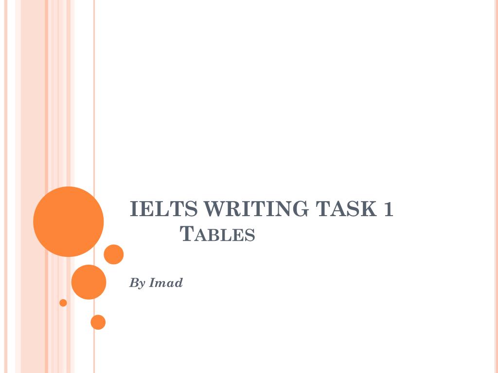 PPT - IELTS WRITING TASK 1 Tables PowerPoint Presentation, free ...