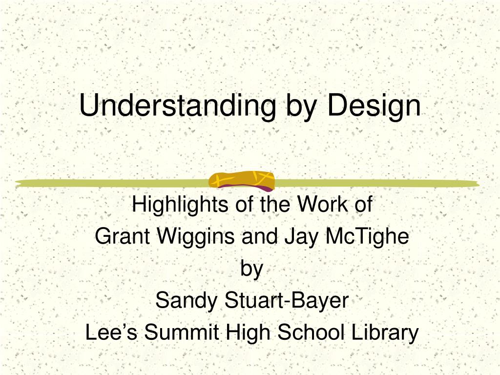 PPT - Understanding by Design PowerPoint Presentation, free download ...