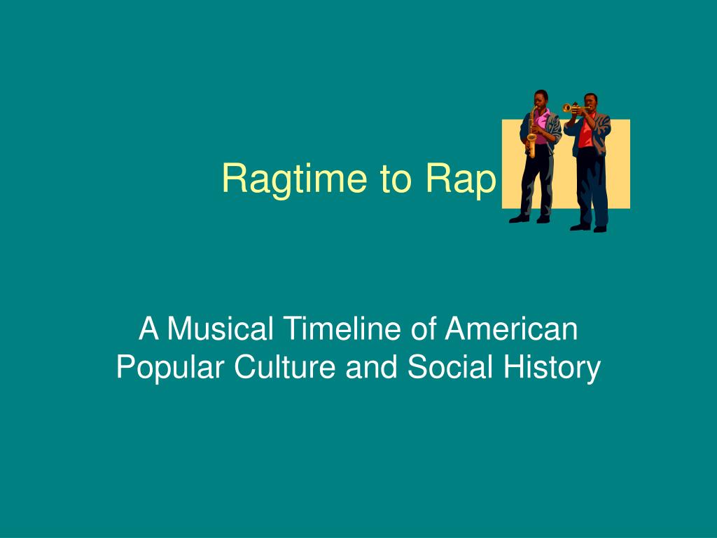 PPT - Ragtime to Rap PowerPoint Presentation, free download - ID:3027188