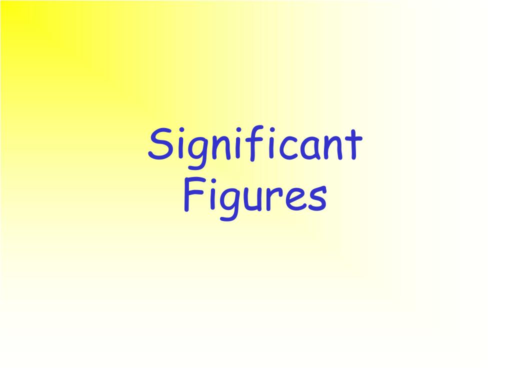PPT - Significant Figures PowerPoint Presentation, free download - ID ...