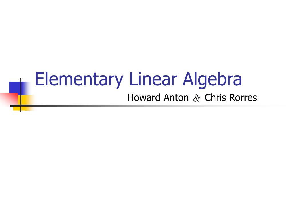PPT - Elementary Linear Algebra PowerPoint Presentation, free download ...