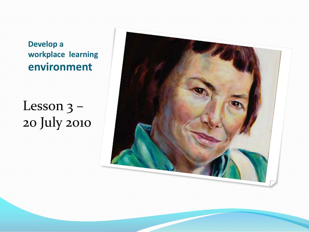 PPT - Develop a workplace learning environment PowerPoint Presentation ...