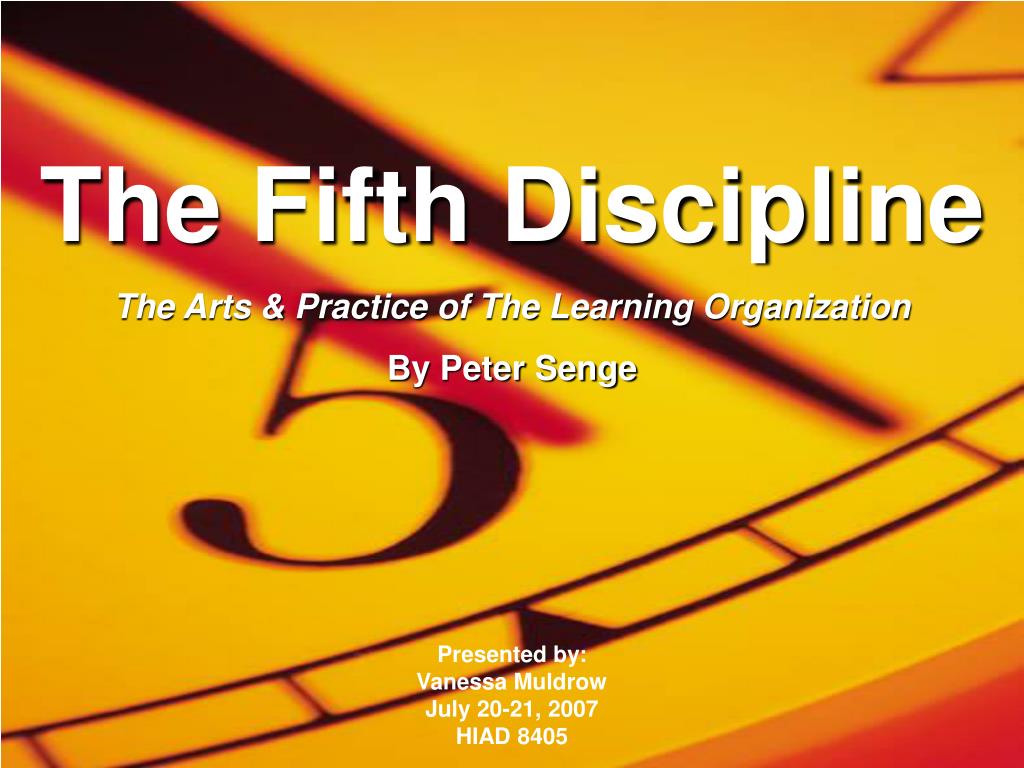 PPT - The Fifth Discipline The Arts & Practice of The Learning ...