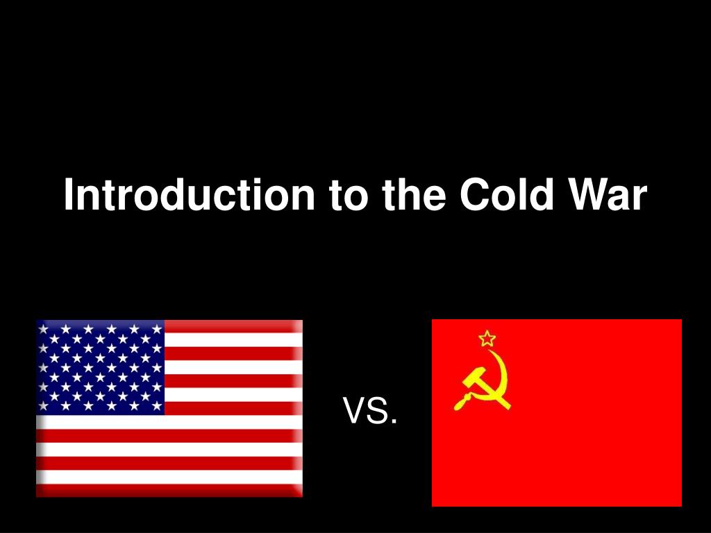 PPT - Introduction to the Cold War PowerPoint Presentation, free ...
