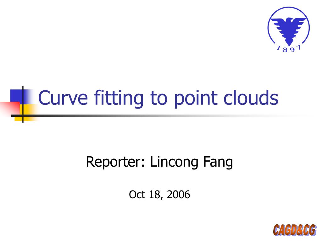 PPT - Curve fitting to point clouds PowerPoint Presentation, free ...