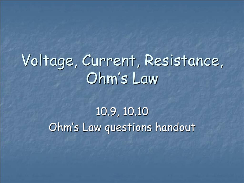 PPT - Voltage, Current, Resistance, Ohm’s Law PowerPoint Presentation ...