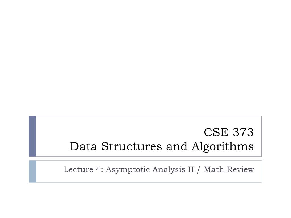 PPT - CSE 373 Data Structures and Algorithms PowerPoint Presentation, free download - ID:3034984