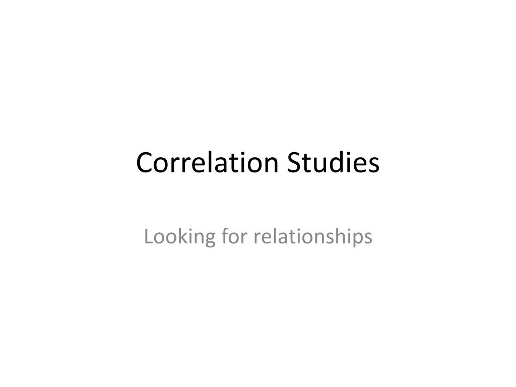 PPT - Correlation Studies PowerPoint Presentation, free download - ID ...