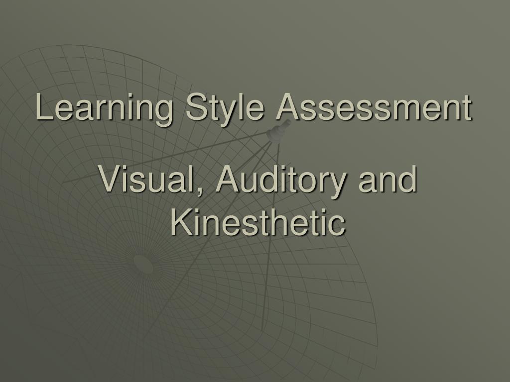 PPT - Understanding Your Learning Style: Visual, Auditory, and ...