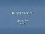 PPT - Nuclear Medicine PowerPoint Presentation, free download - ID:1835501