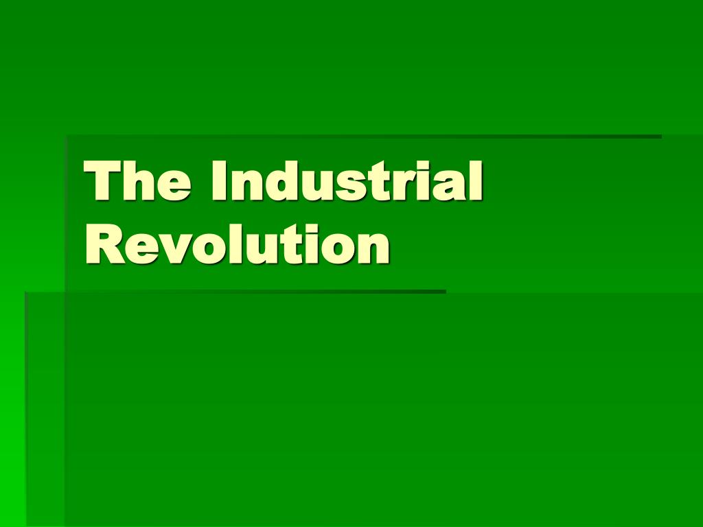 PPT - The Industrial Revolution PowerPoint Presentation, free download ...