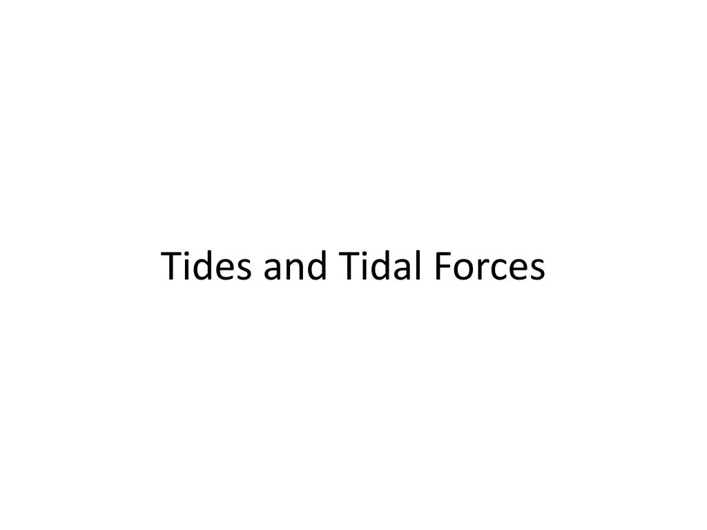 PPT - Tides and Tidal Forces PowerPoint Presentation, free download ...