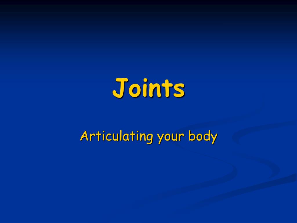 PPT - Joints PowerPoint Presentation, free download - ID:3038952