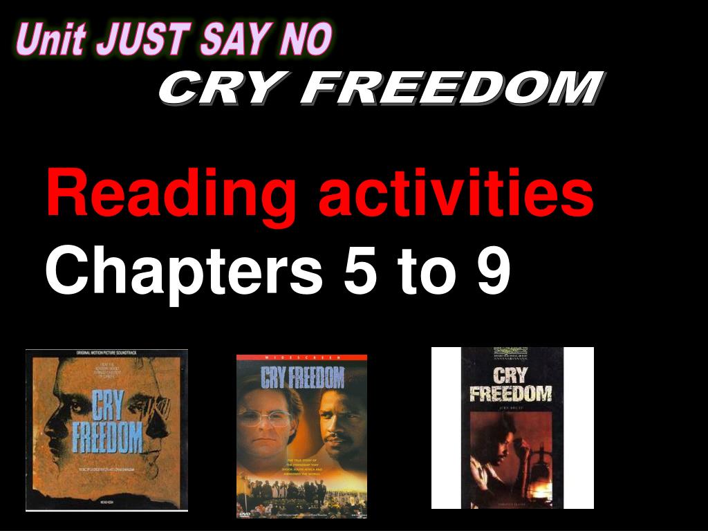 PPT - Exploring Chapters 5 to 9 of "Just Say No: Cry Freedom" - Key ...