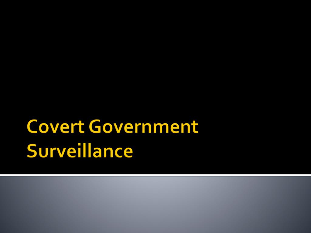 PPT - Covert Government Surveillance PowerPoint Presentation, free ...
