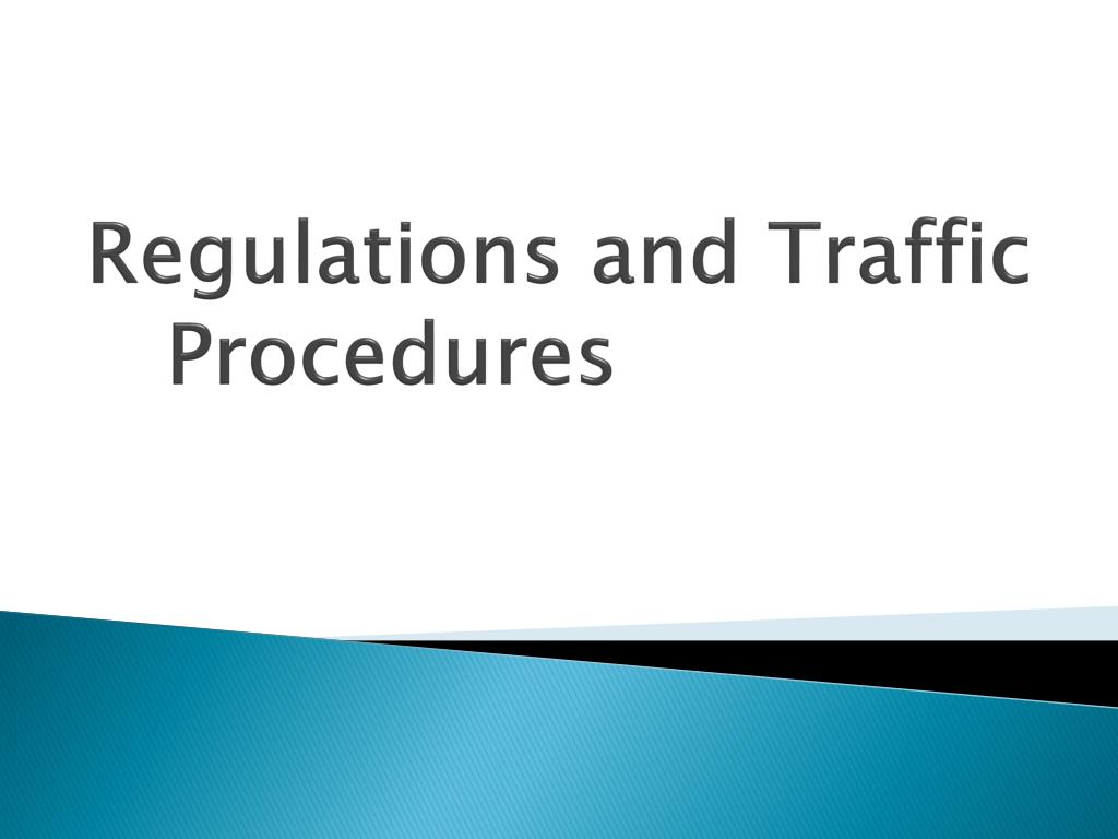 PPT - Regulations and Traffic Procedures PowerPoint Presentation, free ...