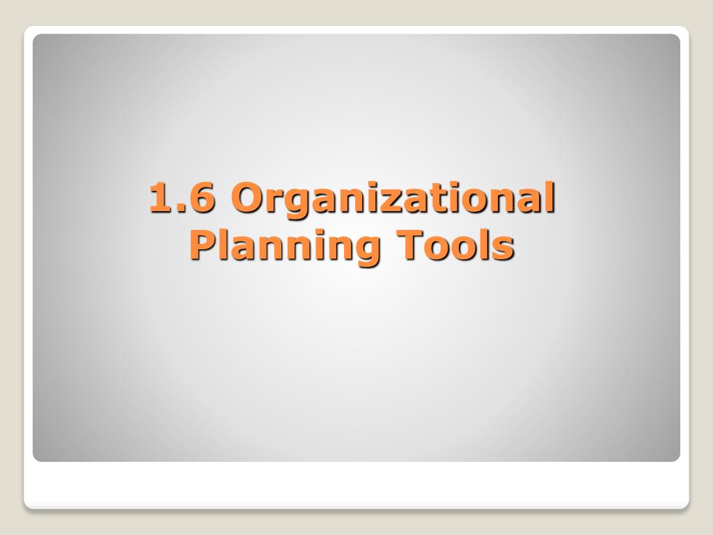 PPT - 1.6 Organizational Planning Tools PowerPoint Presentation, free ...