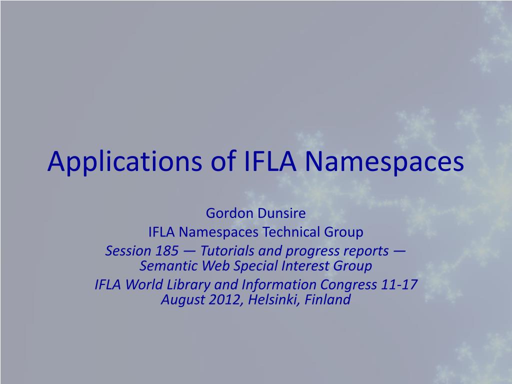 PPT - Applications of IFLA Namespaces PowerPoint Presentation, free ...