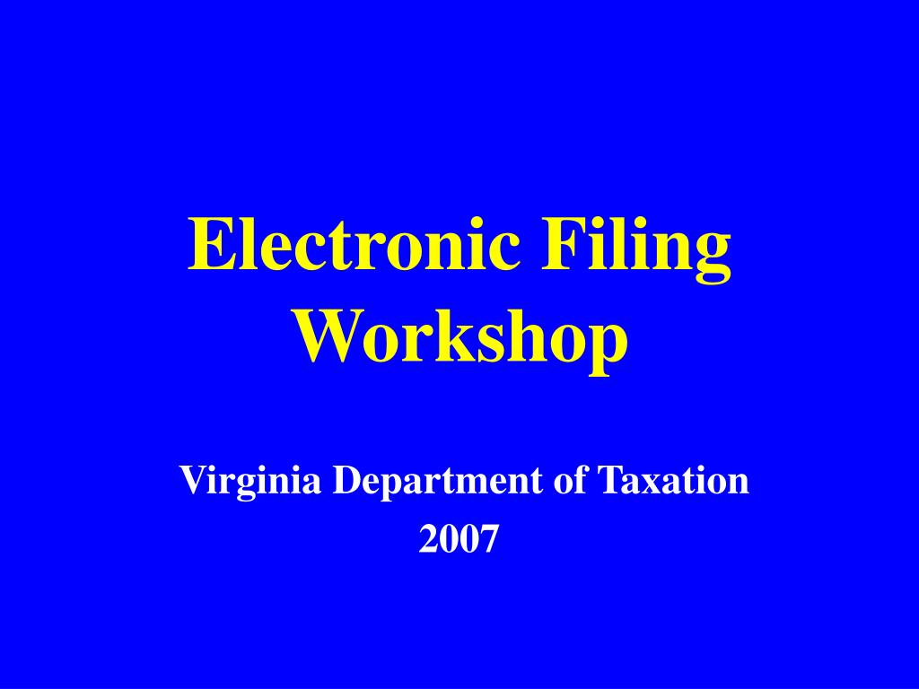 PPT - Electronic Filing Workshop PowerPoint Presentation, free download ...