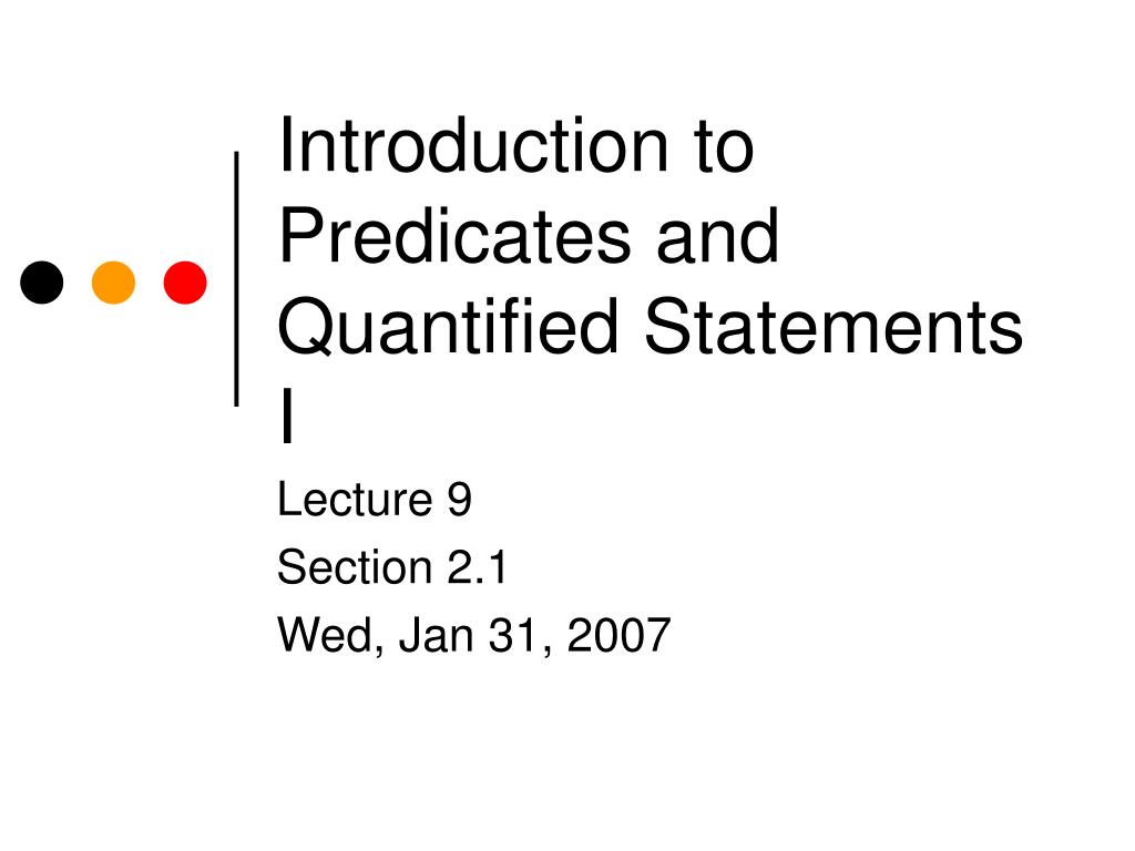 PPT - Introduction to Predicates and Quantified Statements I PowerPoint ...