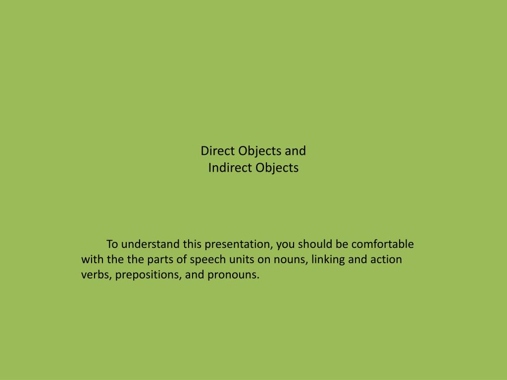 PPT - Direct Objects and Indirect Objects PowerPoint Presentation, free ...