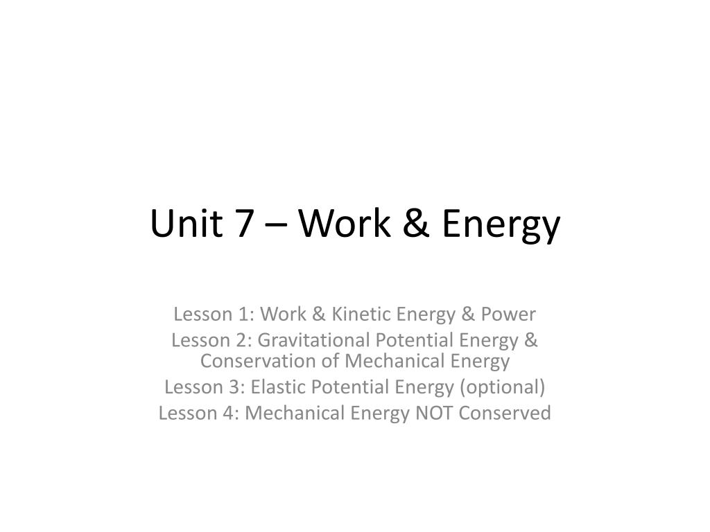 PPT - Unit 7 – Work & Energy PowerPoint Presentation, free download ...