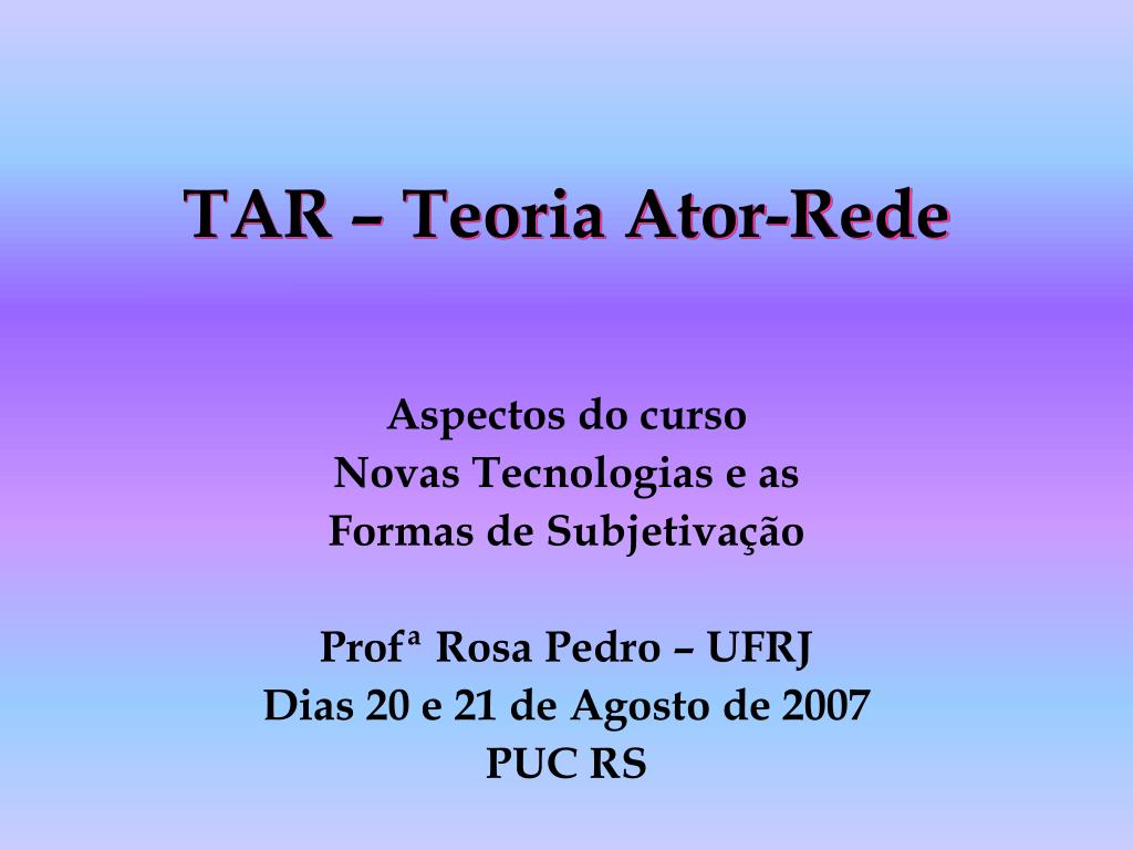PPT - TAR – Teoria Ator-Rede PowerPoint Presentation, free download ...