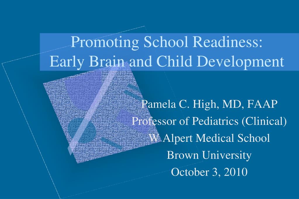 PPT - Promoting School Readiness: Early Brain and Child Development ...