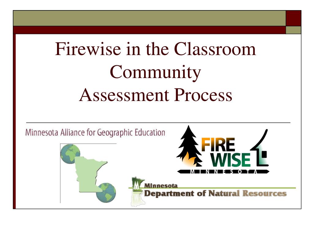 PPT - Firewise in the Classroom Community Assessment Process PowerPoint Presentation - ID:3046441