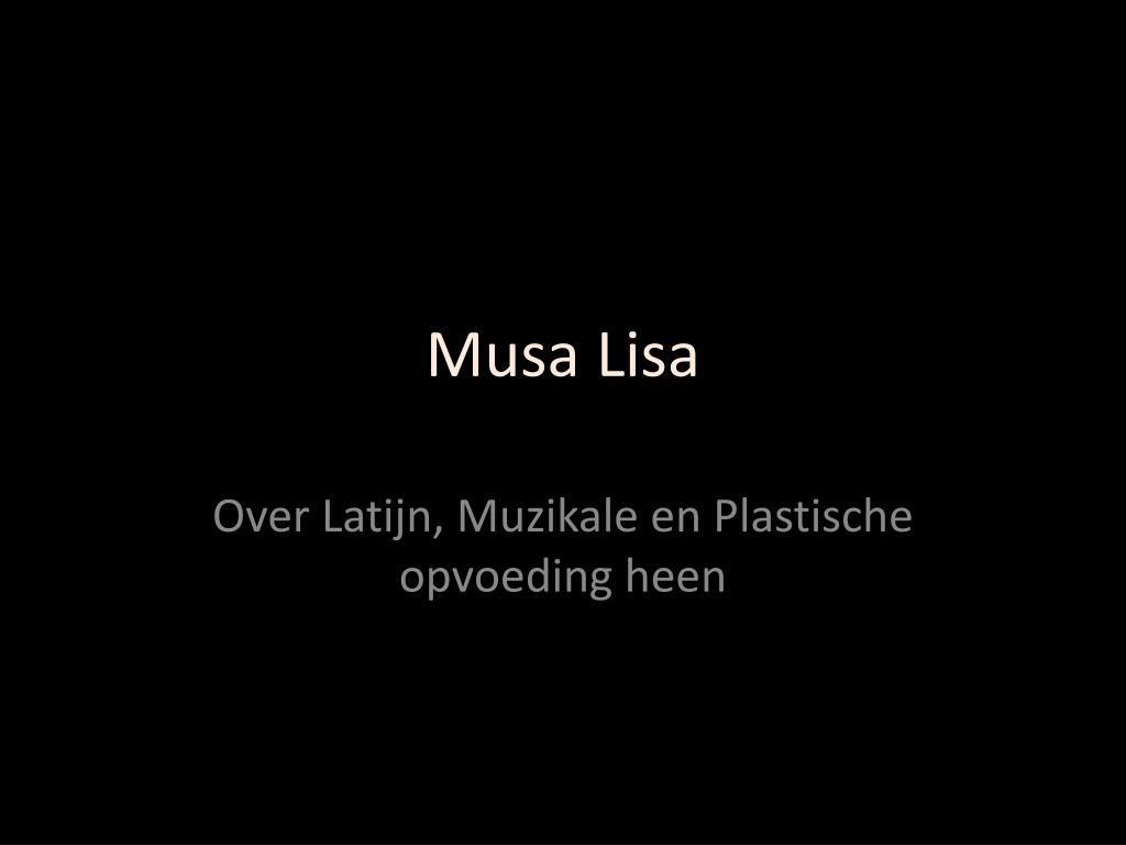 PPT - Musa Lisa PowerPoint Presentation, free download - ID:3046574