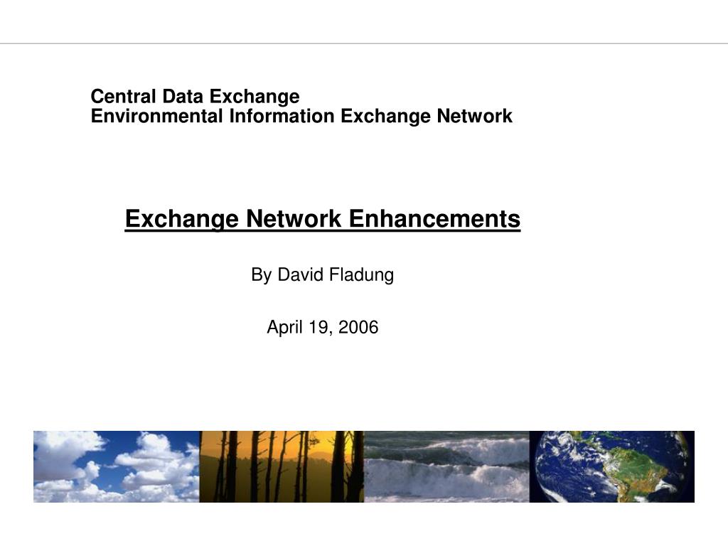 PPT - Central Data Exchange Environmental Information Exchange Network ...