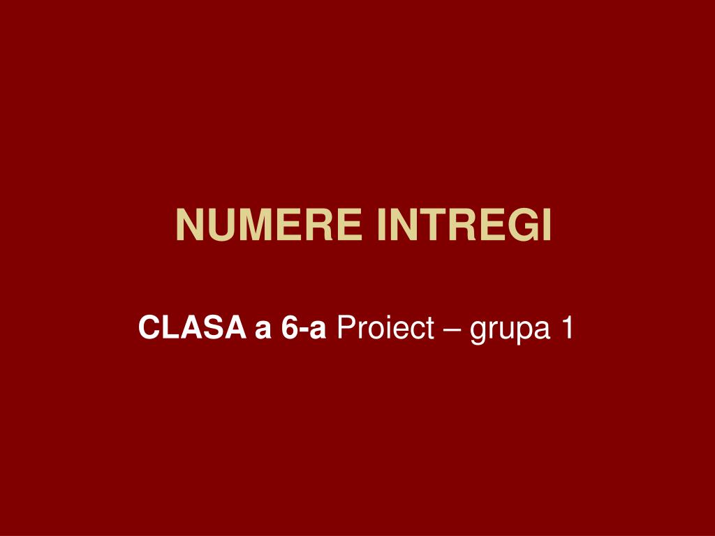 PPT - NUMERE INTREGI PowerPoint Presentation, free download - ID:3047912