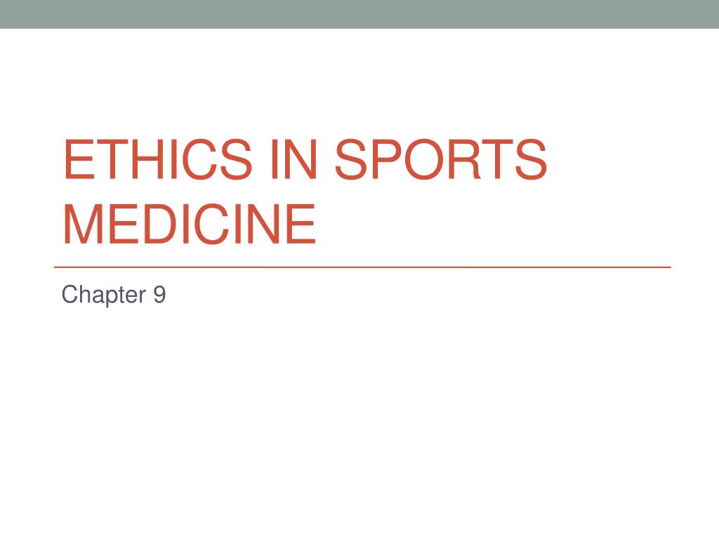PPT - Ethics in Sports Medicine PowerPoint Presentation, free download ...