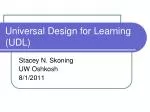 PPT - UNIVERSAL DESIGN for LEARNING UDL PowerPoint Presentation, free ...