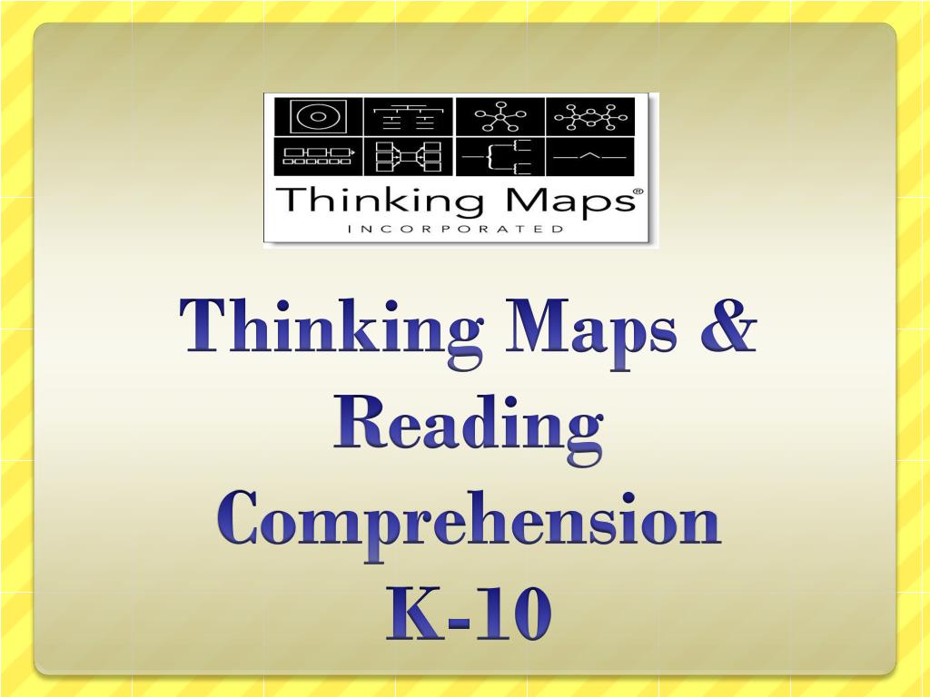 PPT - Thinking Maps & Reading Comprehension K-10 PowerPoint ...