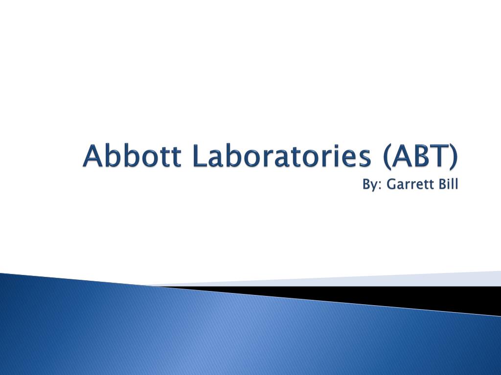 PPT - Abbott Laboratories (ABT) By: Garrett Bill PowerPoint ...