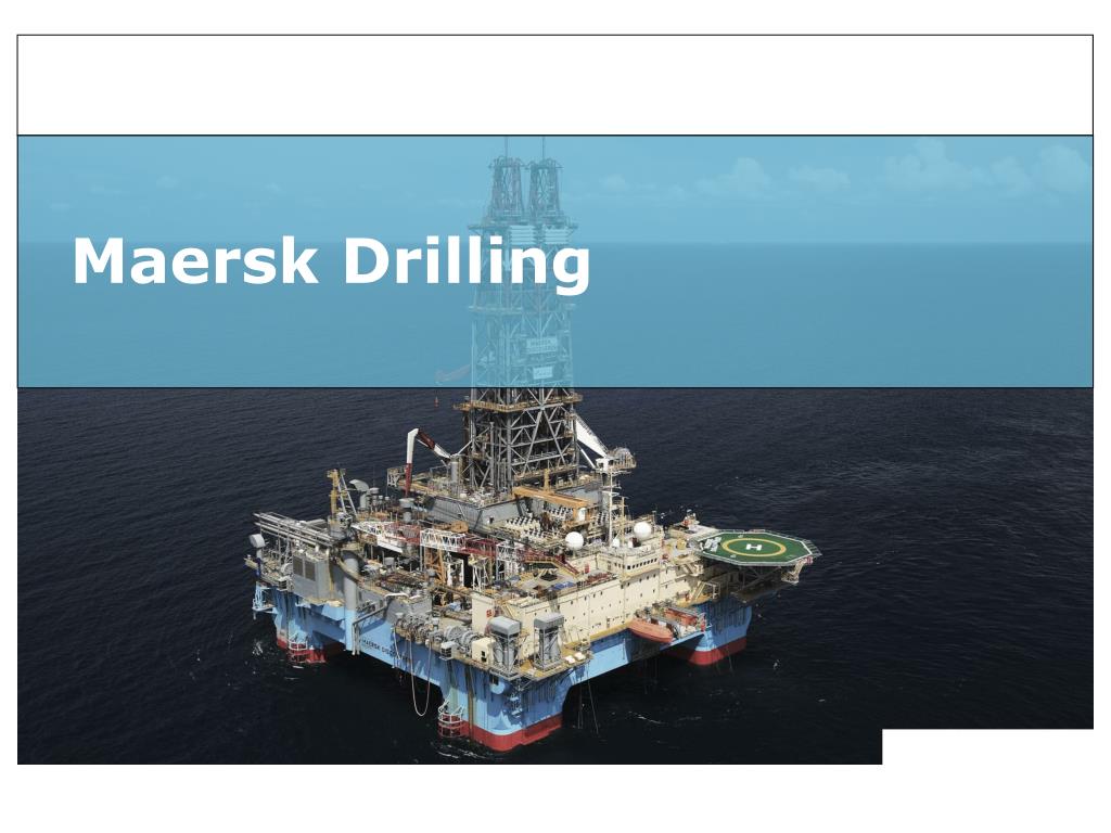 PPT - Maersk Drilling PowerPoint Presentation, free download - ID:3050647