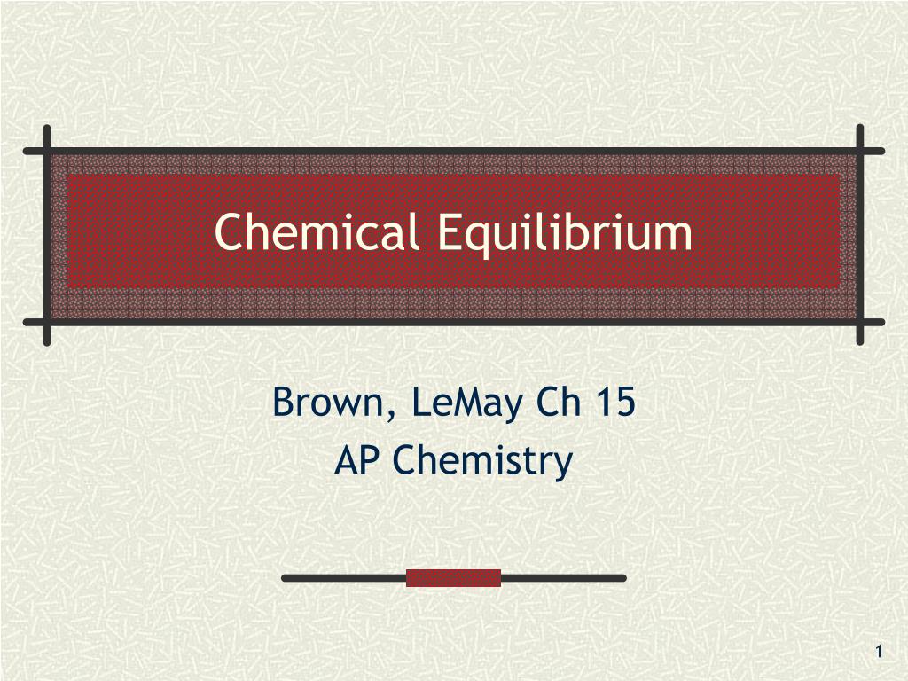 PPT - Chemical Equilibrium PowerPoint Presentation, free download - ID ...
