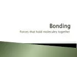 PPT - BONDING PowerPoint Presentation, free download - ID:897240