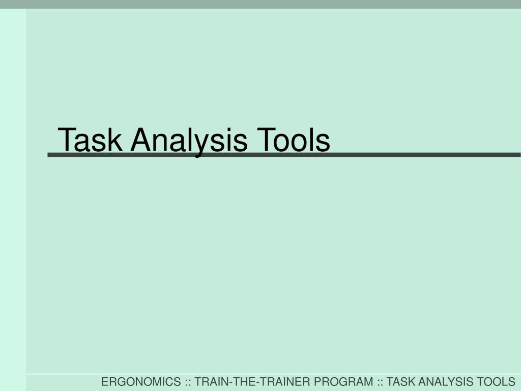 PPT - Task Analysis Tools PowerPoint Presentation, free download - ID ...