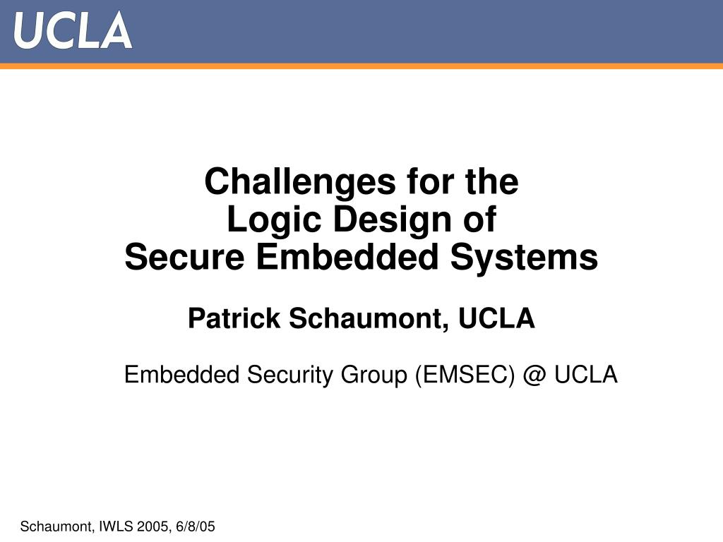 PPT - Challenges for the Logic Design of Secure Embedded Systems PowerPoint Presentation - ID ...